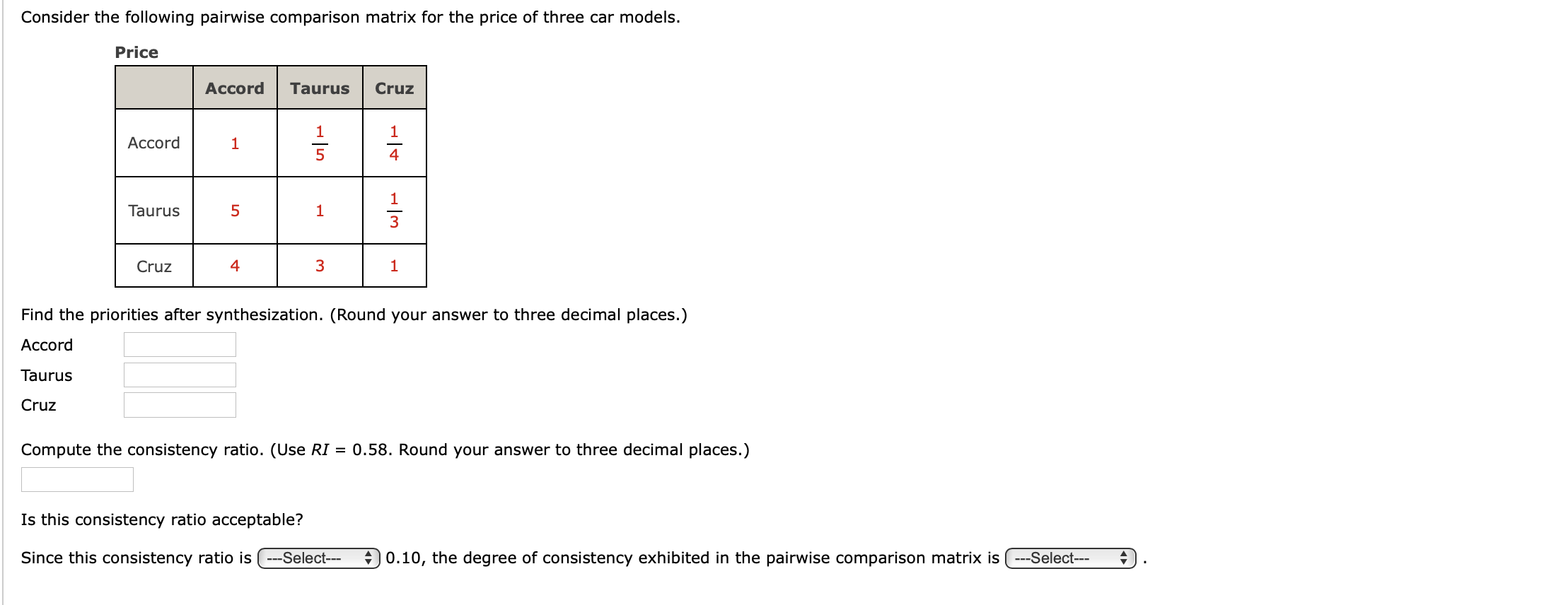 Solved Consider the following pairwise comparison matrix for | Chegg.com
