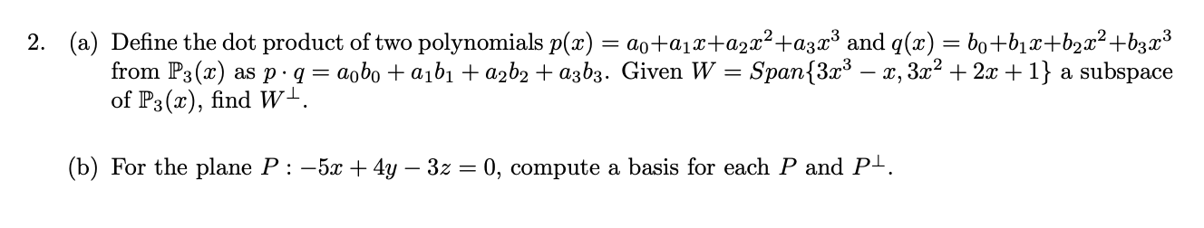 Solved 2. (a) Define the dot product of two polynomials | Chegg.com