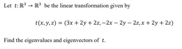 Solved Let t: R3 R3 be the linear transformation given by | Chegg.com