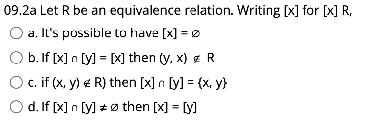 Solved 09.2a Let R be an equivalence relation. Writing [x] | Chegg.com