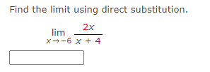 Solved Find the limit using direct substitution. | Chegg.com