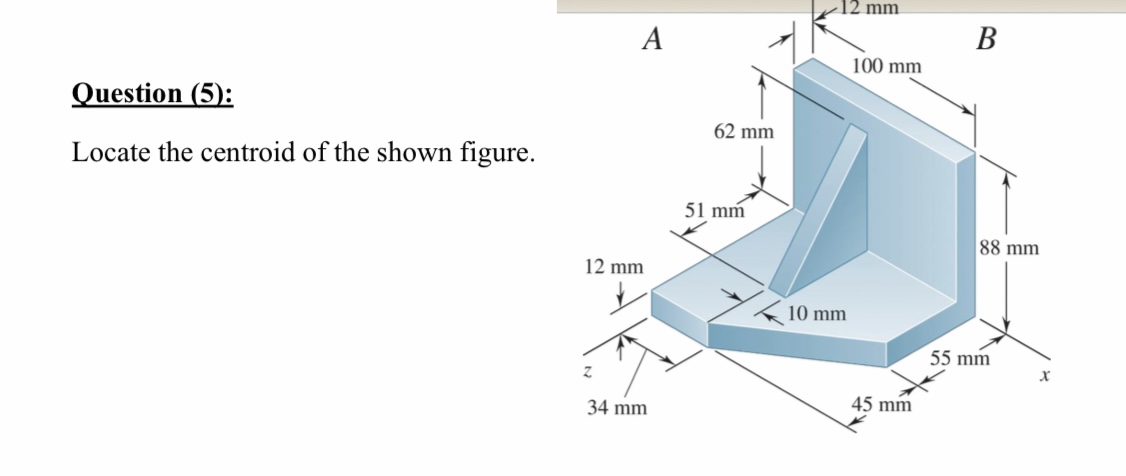 Solved Locate the centroid of the shown figure. | Chegg.com