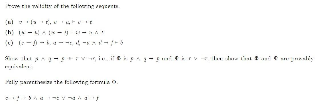 Solved Prove the validity of the following sequents. (a) v → | Chegg.com
