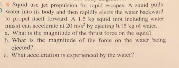 Solved 5. II Squid use jet propulsion for rapid escapes. A | Chegg.com