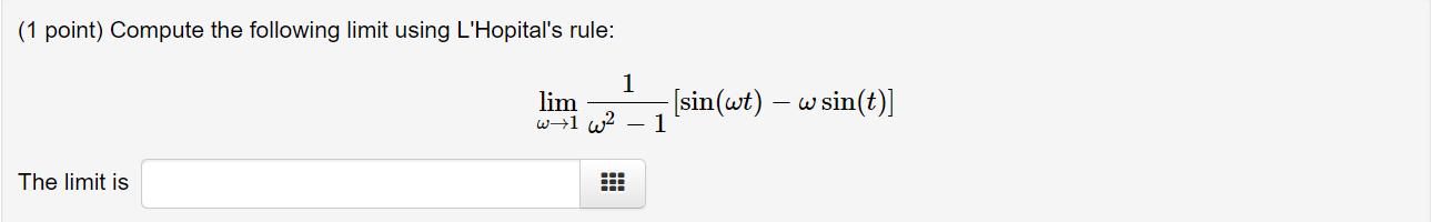 Solved (1 point) Compute the following limit using | Chegg.com