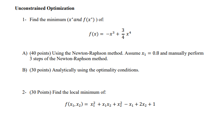 Solved Unconstrained Optimization 1- Find the minimum (x*and | Chegg.com