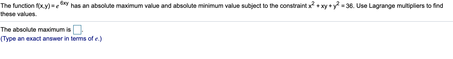 Solved 6xy The function f(x,y) = e these values. has an | Chegg.com
