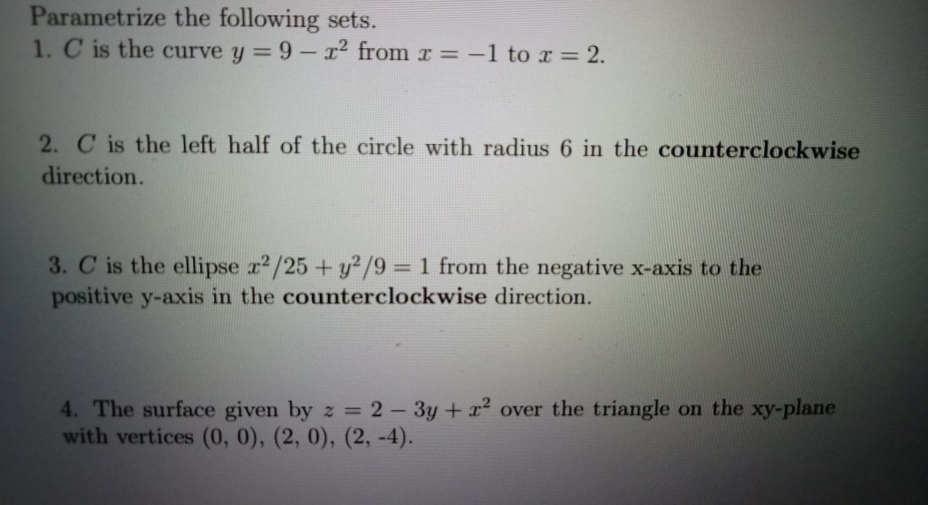 Solved Parametrize the following sets. 1. C is the curve y = | Chegg.com