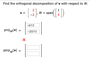 Solved Find the orthogonal decomposition of v with respect | Chegg.com