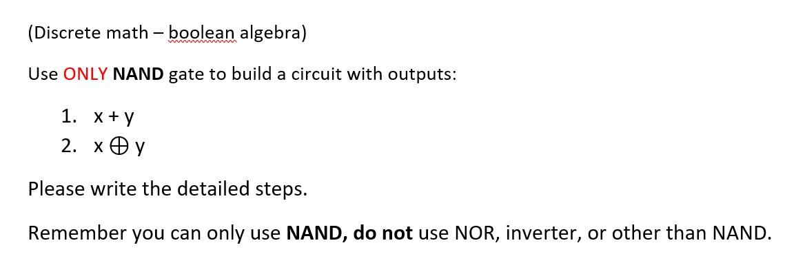 Solved (Discrete math - boolean algebra) Use ONLY NAND gate | Chegg.com