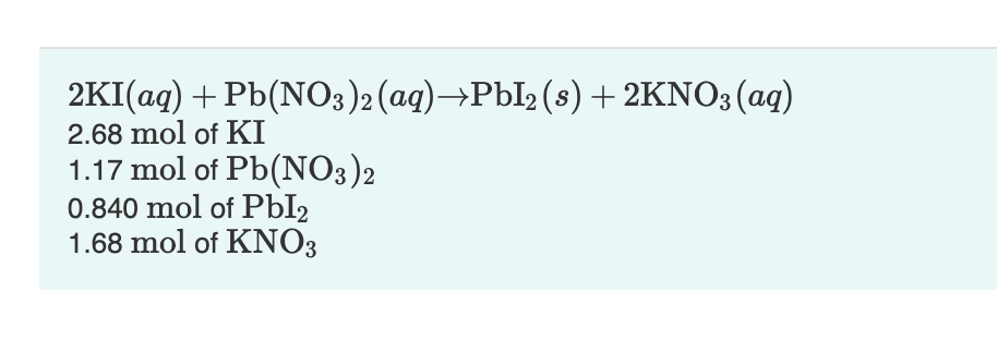 Solved 2KI(aq)+Pb(NO3)2(aq)→PbI2(s)+2KNO3(aq) 2.68 mol of KI | Chegg.com