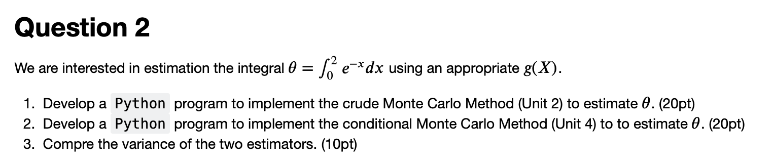 Solved Question 2 We are interested in estimation the | Chegg.com