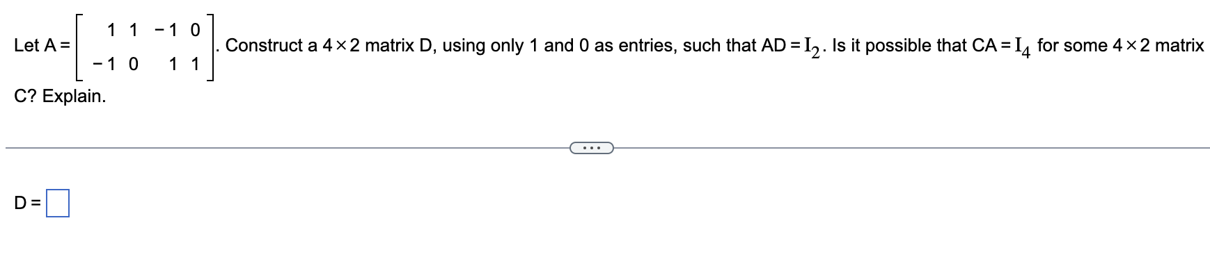 Solved 1 1 - 1 0 Let A = Construct a 4 x 2 matrix D, using | Chegg.com