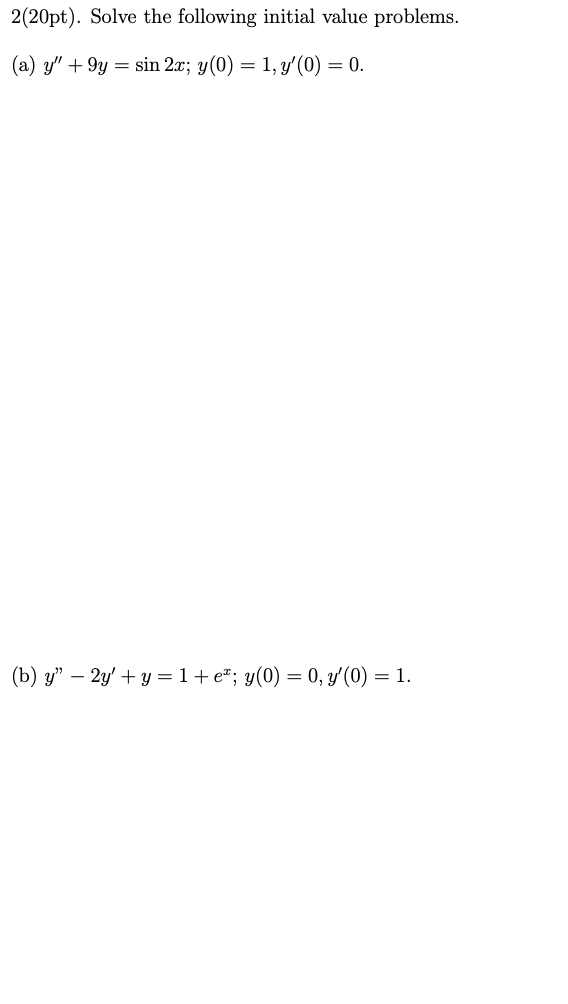 Solved 2(20pt). Solve the following initial value problems. | Chegg.com