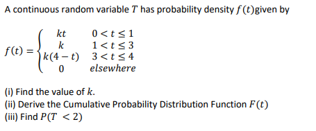 Solved A continuous random variable T has probability | Chegg.com