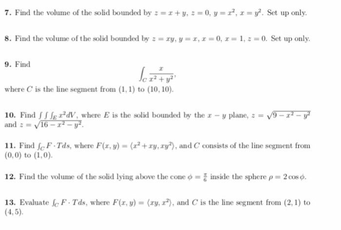 Solved Find the volume of the solid bounded by z= x+y, z=0, | Chegg.com