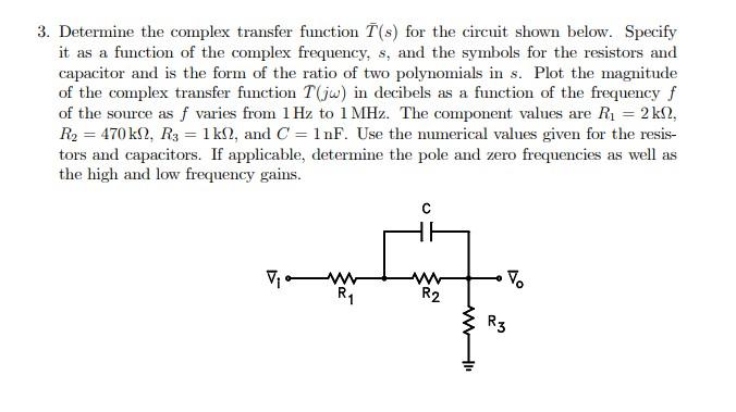 Solved 3. Determine the complex transfer function Tˉ(s) for | Chegg.com