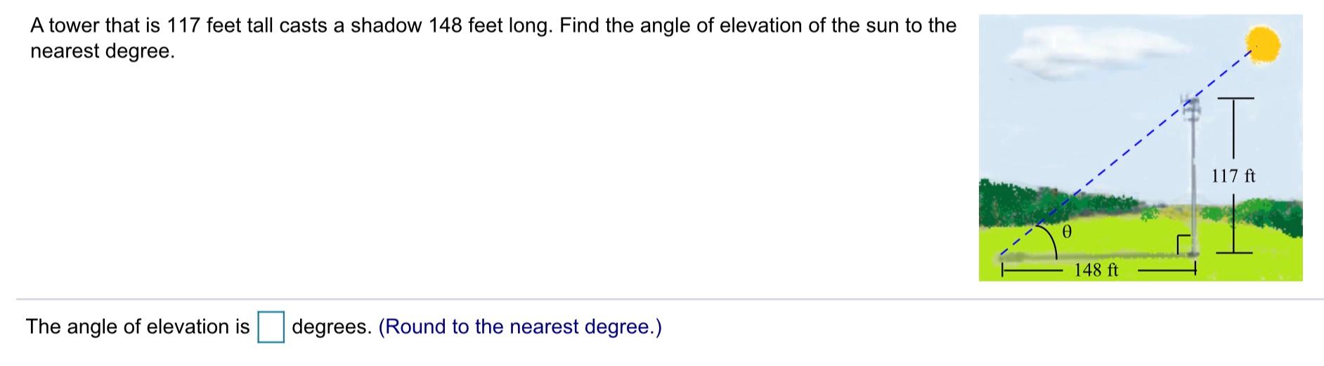 Solved A tower that is 117 feet tall casts a shadow 148 feet | Chegg.com