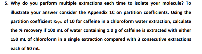Solved 5. Why do you perform multiple extractions each time | Chegg.com