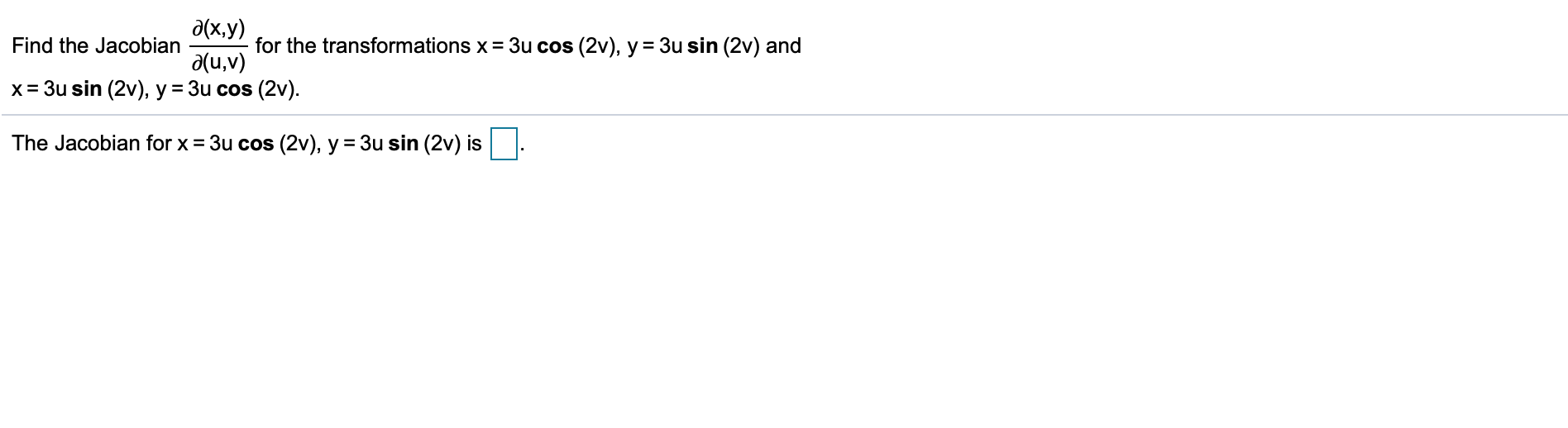 Solved д(х,у) for the transformations x = 3u cos (2v), y = | Chegg.com