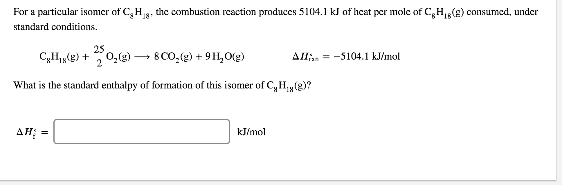 Solved For a particular isomer of C7H18, the combustion | Chegg.com