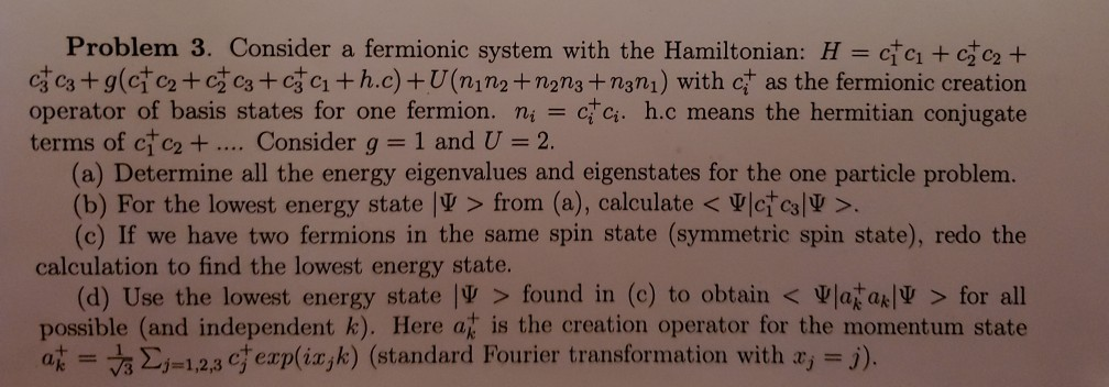Solved Problem 3. Consider a fermionic system with the | Chegg.com