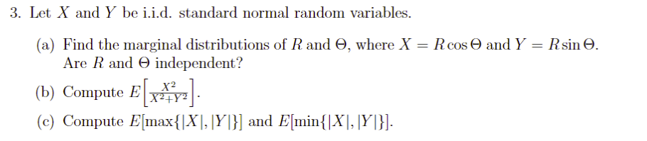 Solved 3. Let X and Y be i.i.d. standard normal random | Chegg.com