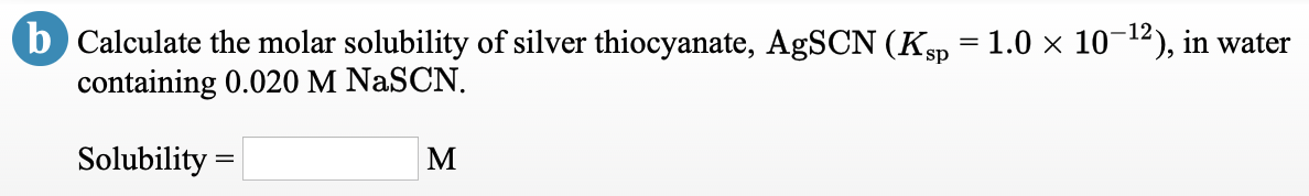 Solved a Calculate the molar solubility of silver | Chegg.com