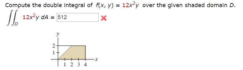 Solved Compute The Double Integral Of F X Y 12x2y Over The