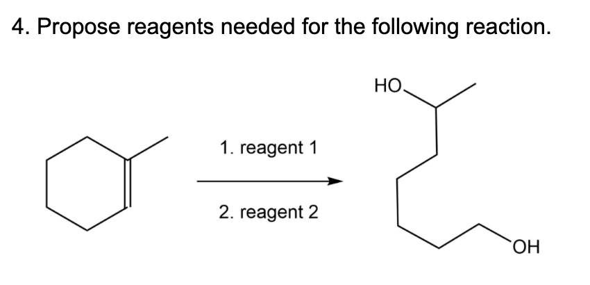 Solved 4. Propose reagents needed for the following | Chegg.com