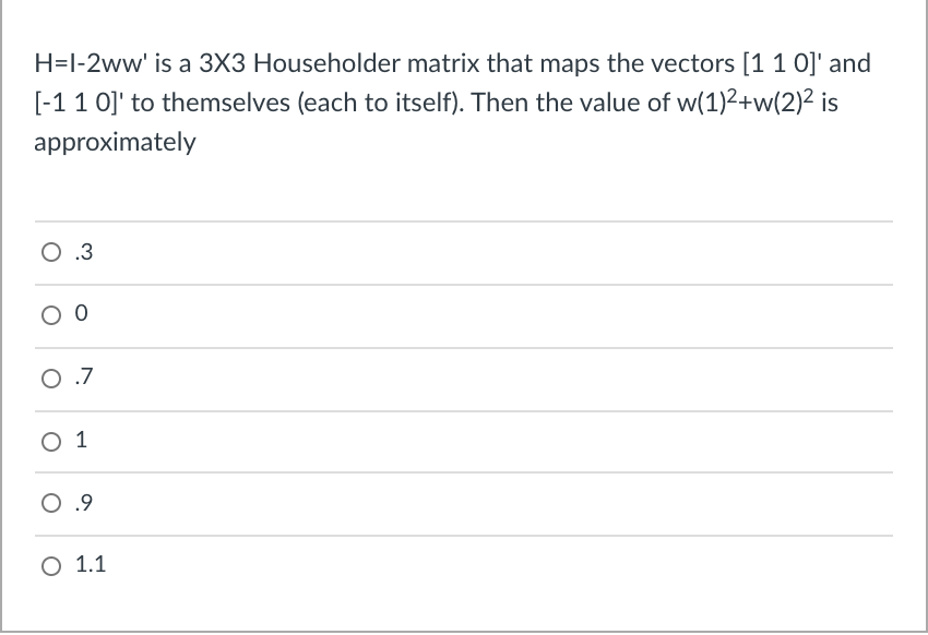 Solved H=1-2ww' is a 3X3 Householder matrix that maps the | Chegg.com