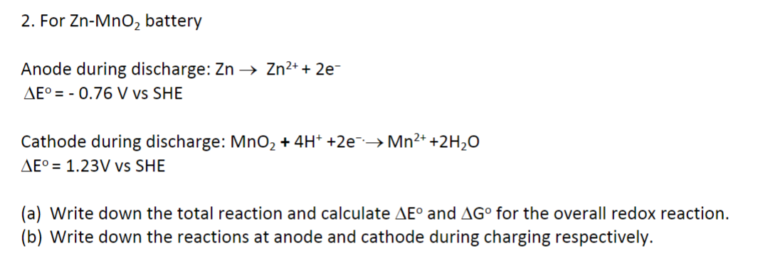 Solved 2. For Zn−MnO2 battery Anode during discharge: | Chegg.com