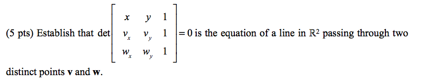 Solved Establish det(A) is the equation of a line in R2 | Chegg.com