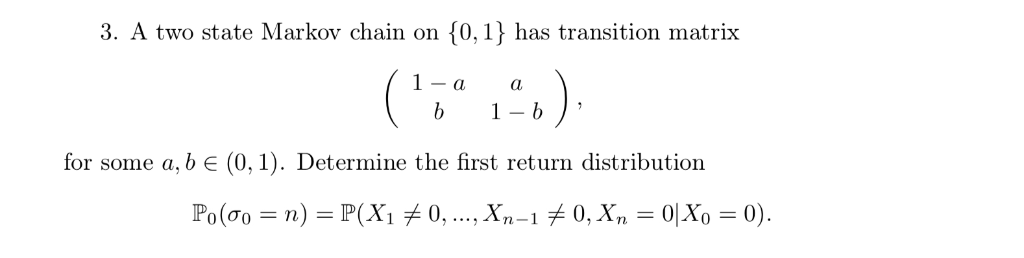 Solved 3. A two state Markov chain on 10, 1 has transition | Chegg.com