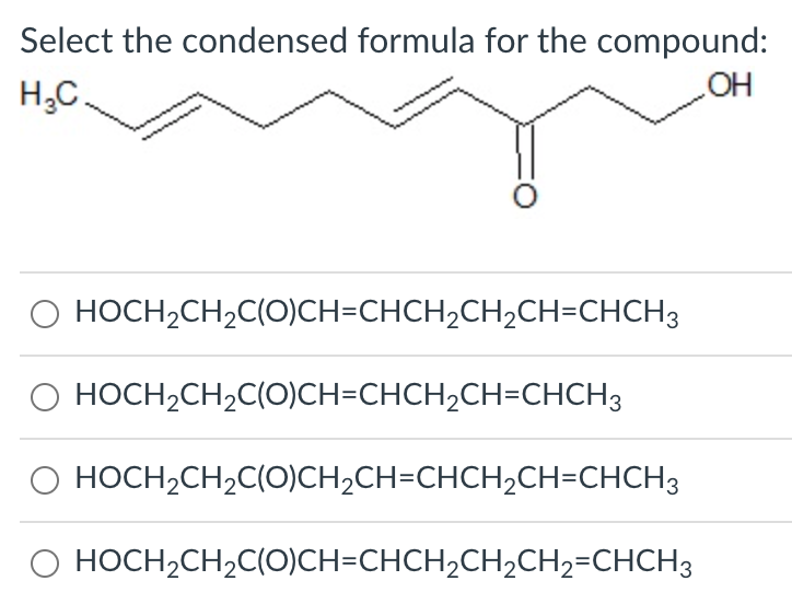 Solved Select the condensed formula for the compound: HC ОН | Chegg.com
