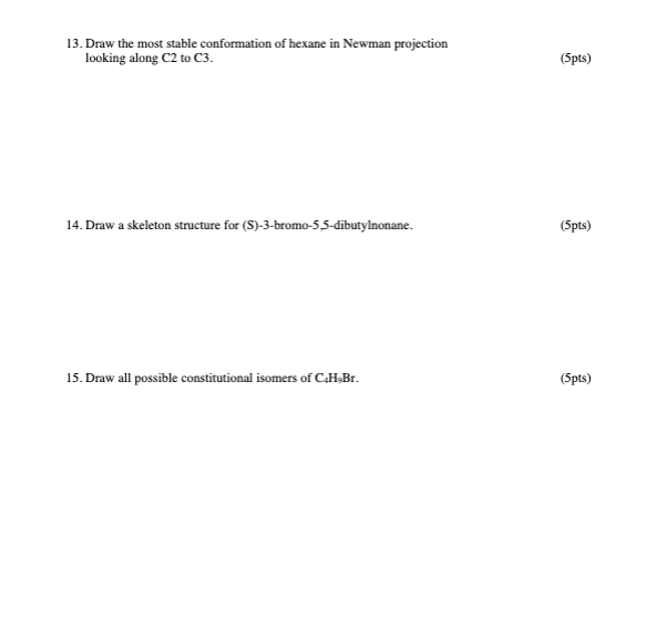 Solved 13. Draw the most stable conformation of hexane in | Chegg.com