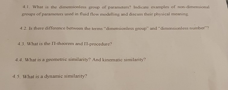 Solved 4.1. What is the dimensionless group of parameters? | Chegg.com