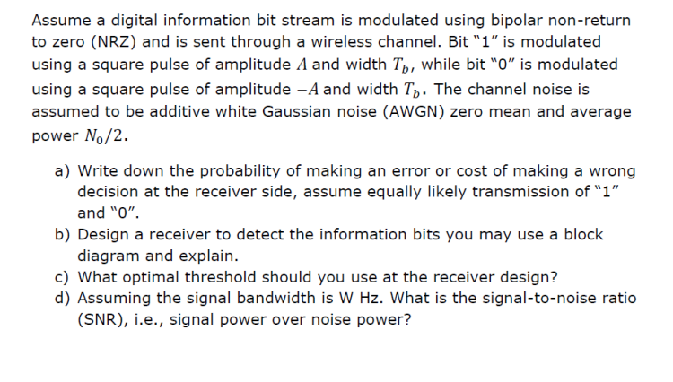 Solved Assume a digital information bit stream is modulated | Chegg.com