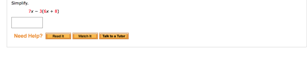 Solved Simplify. 7x 3(6x8) Need Help? WatehTak tos uter Talk | Chegg.com