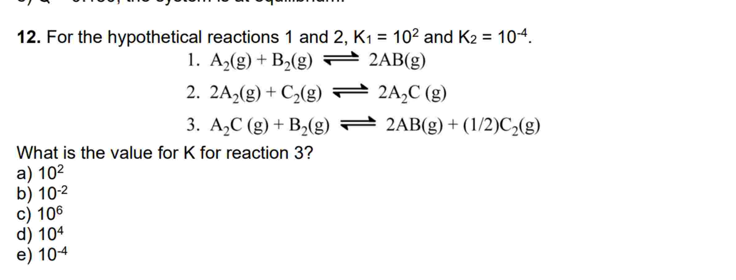 Solved For the hypothetical reactions 1 ﻿and 2,K1=102 ﻿and | Chegg.com