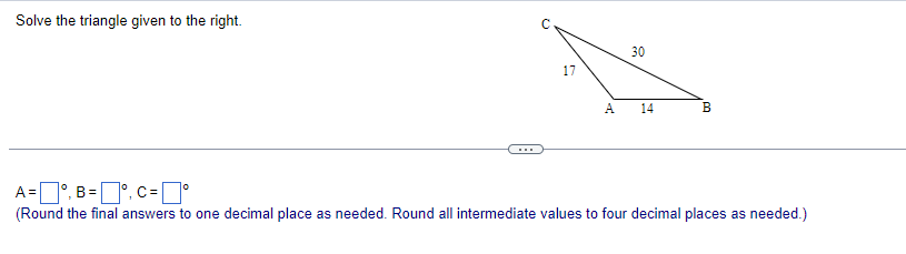 Solved Solve the triangle given to the right. A 14 B A-, B-, | Chegg.com