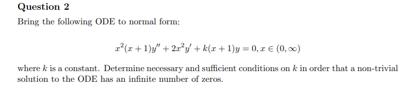 Solved Question 2 Bring the following ODE to normal form | Chegg.com
