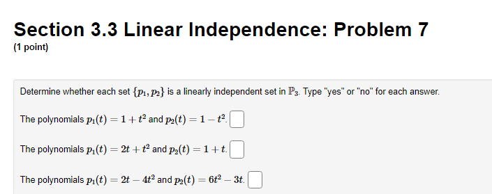 Solved Section 3.3 Linear Independence: Problem 7 (1 point) | Chegg.com