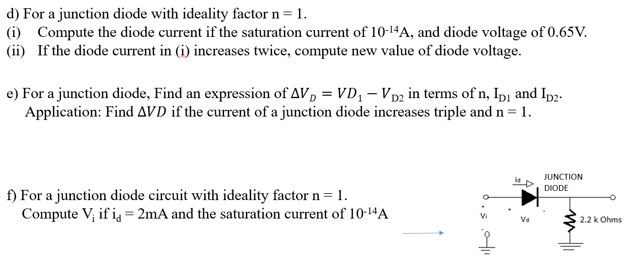 Solved d) For a junction diode with ideality factor n=1. (i) | Chegg.com