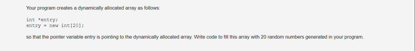 Solved Your Program Creates A Dynamically Allocated Array As 8556