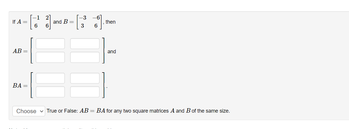 Solved 3 If A= and B= | دن then 6 3 6 АВ and BA= Choose True | Chegg.com