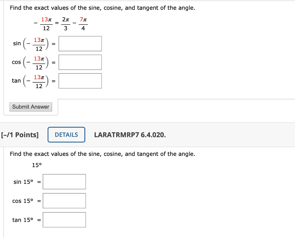 Solved Find the exact values of the sine, cosine, and | Chegg.com