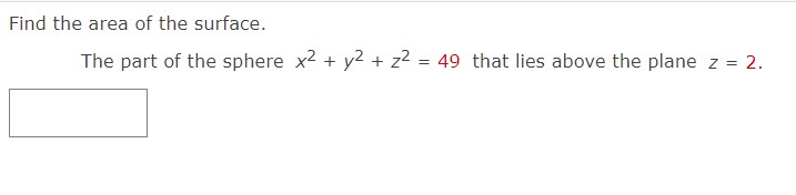 Solved Find the area of the surface. The part of the sphere | Chegg.com