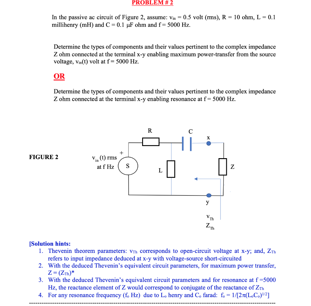 Solved PROBLEM # 2 In the passive ac circuit of Figure 2, | Chegg.com