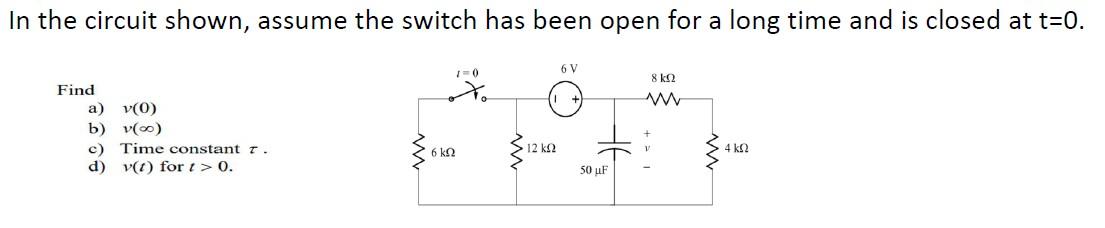 Solved n the circuit shown, assume the switch has been open | Chegg.com